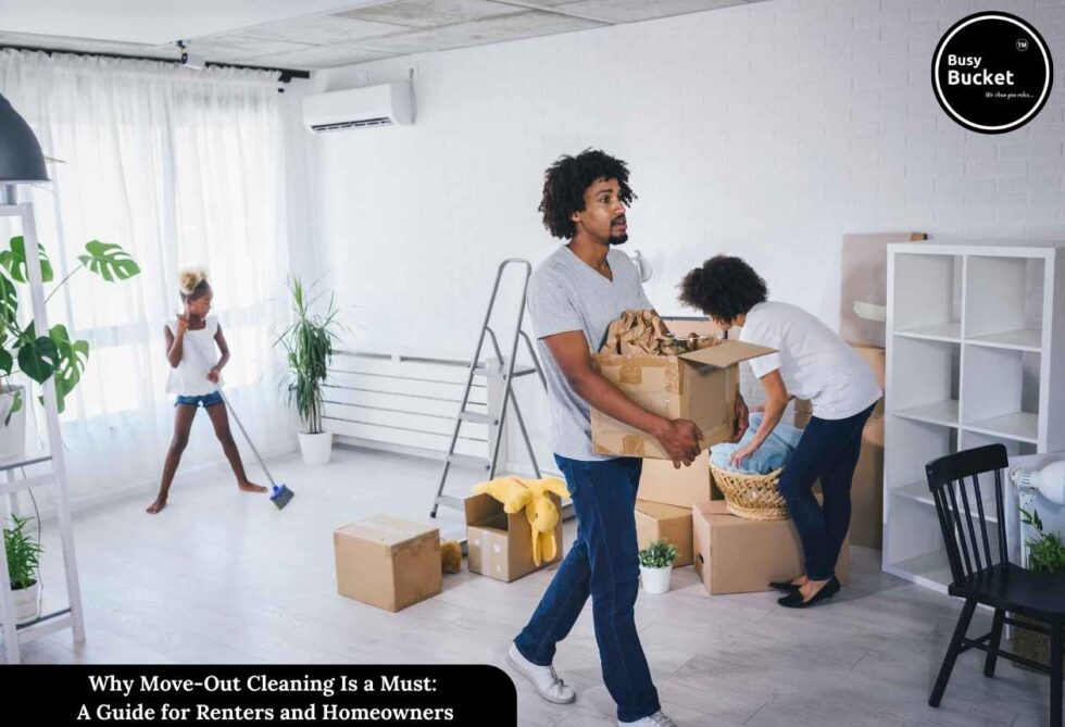 Why Move-Out Cleaning Services Are a Must for Every Move