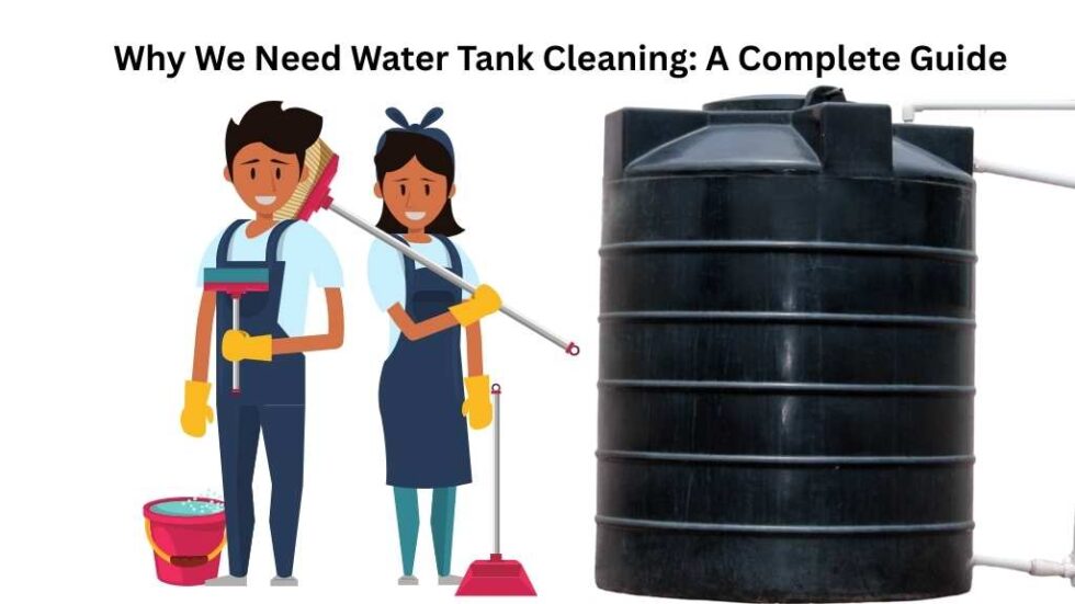 Why We Need Water Tank Cleaning: A Complete Guide